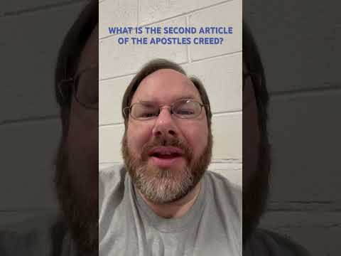 WHAT IS THE SECOND ARTICLE OF THE APOSTLES CREED? - Randy C. French