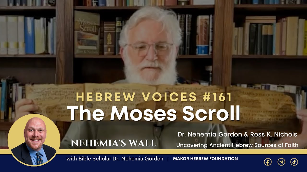 Hebrew Voices #161 - The Moses Scroll - NehemiasWall.com