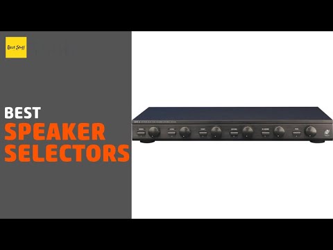 🌵6 Best Speaker Selectors 2020