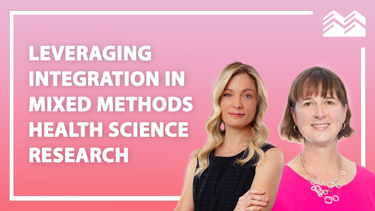Leveraging Integration in Mixed Methods Research | Dr. Cheryl Poth & Dr. Sarah Munce | MERIT Rounds