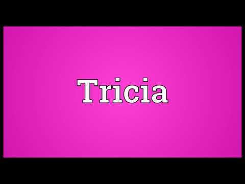 Tricia Meaning