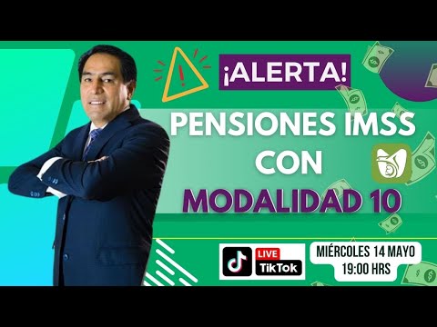 RETIRE WITH MODALITY 10 IMSS