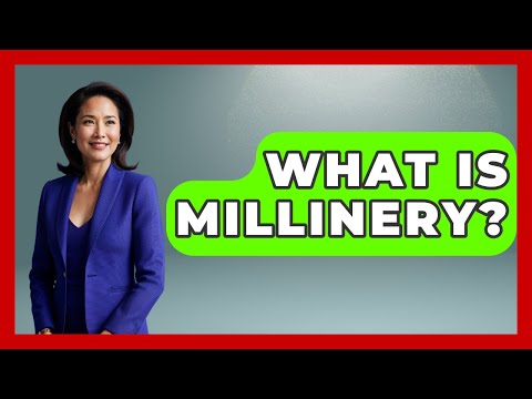 What Is Millinery? - The Sharp Dressed Gent