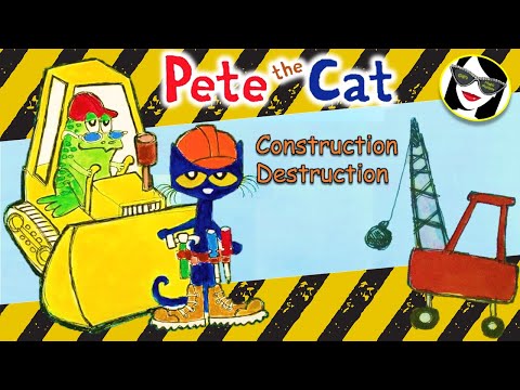 READ ALOUD: Pete the Cat | Construction Destruction | and bonus story