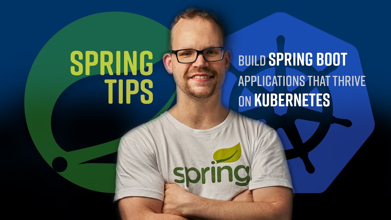 Spring Tips: Kubernetes Native Java