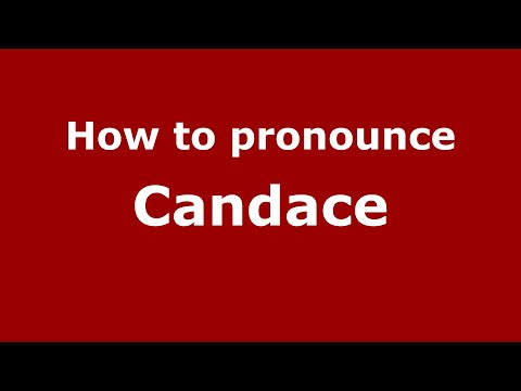 How to Pronounce Candace - PronounceNames.com