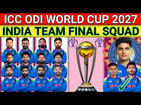 ICC ODI World Cup 2027 India Squad | Team India Final Squad | India Squad For ICC Cricket World Cup