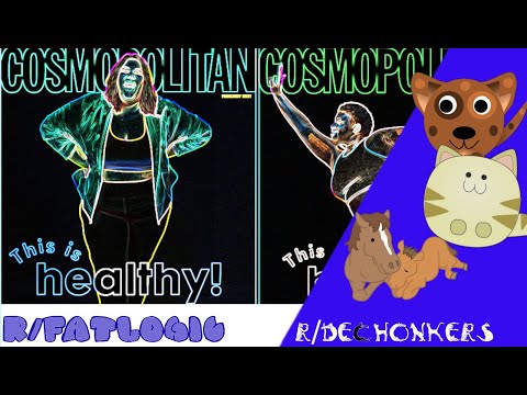 r/FatLogic -- Cosmo: Obesity is Healthy! +r/DeChonkers