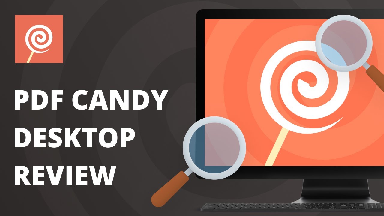 PDF Candy Desktop: Overview, Tips and Tricks