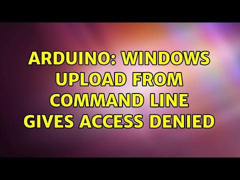 Arduino: Windows upload from command line gives Access Denied