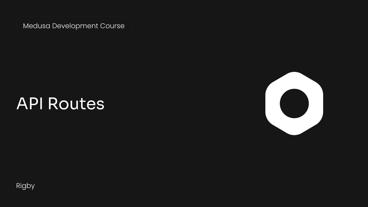 API Routes | Medusa Development Course