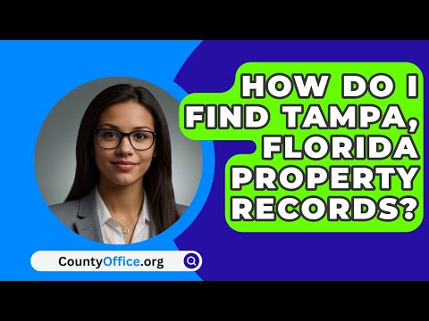 How Do I Find Tampa, Florida Property Records? - CountyOffice.org