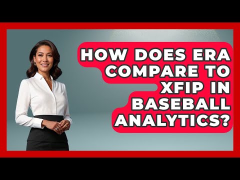 How Does ERA Compare to xFIP in Baseball Analytics? | Baseball Statistics Vault News