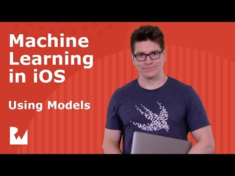 Learn Core ML Models A Course on Core ML Machine Learning raywenderlich com - Mind Luster