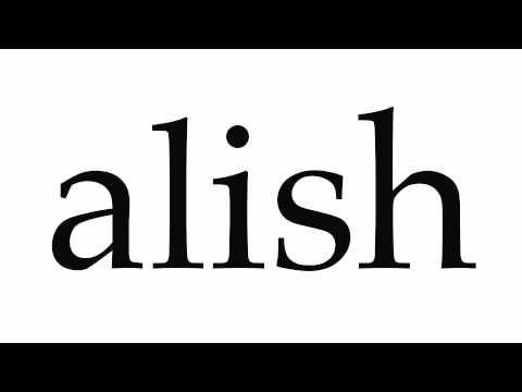 How to Pronounce alish
