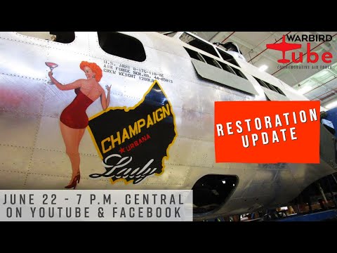 CAF Warbird Tube - B-17 Champaign Lady Restoration
