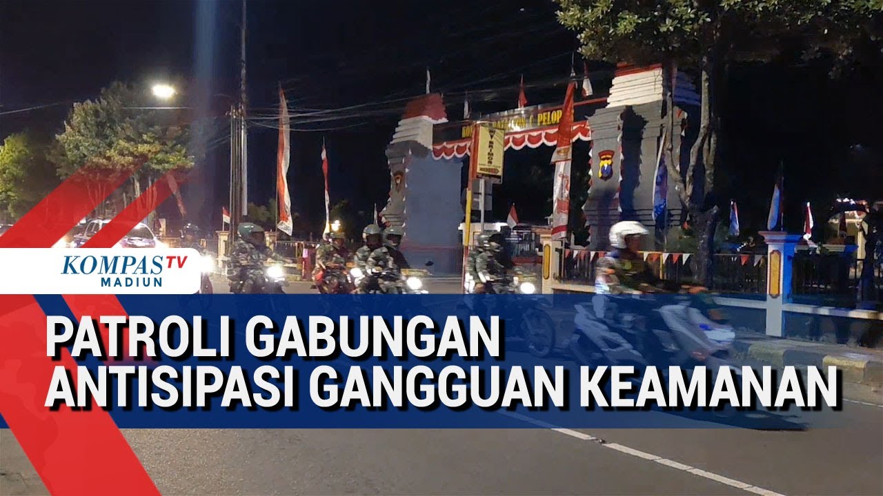 Antisipasi Gangguan Keamanan, Personel Gabungan Patroli Ke Obyek Vital