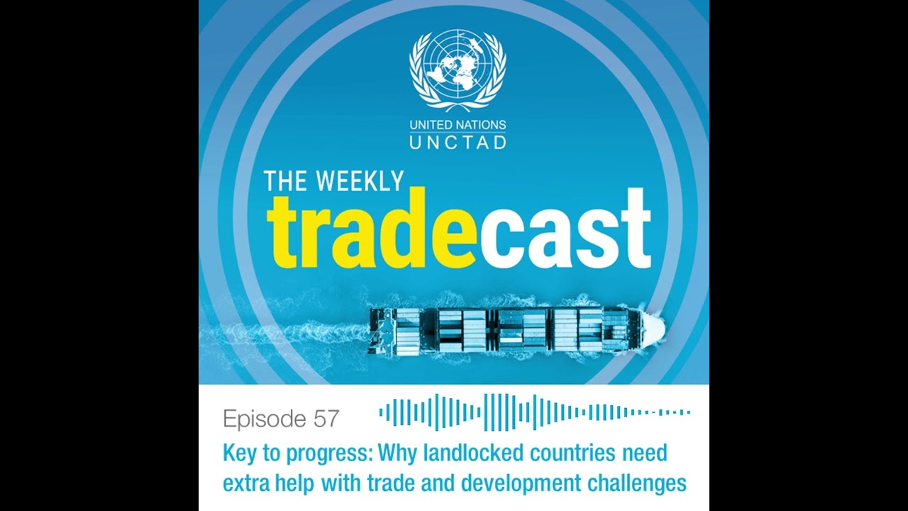 Key to progress: Why landlocked countries need extra help with trade and development challenges