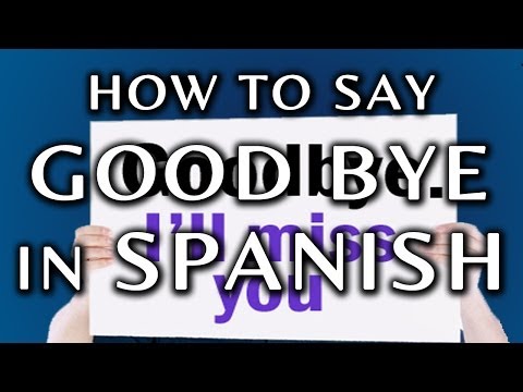 How To Say Good Bye In Spanish