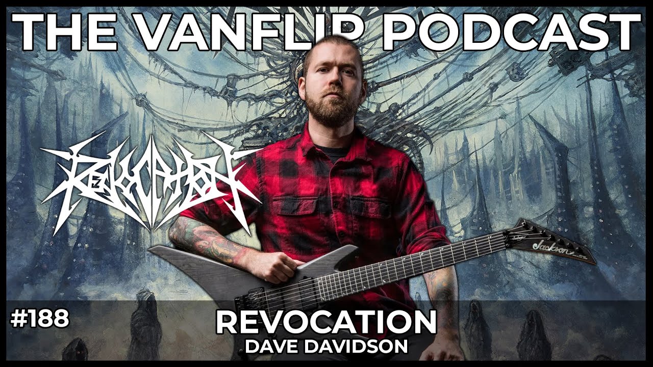 REVOCATION - Dave Davidson Interview - Lambgoat's Vanflip Podcast (Ep. #188)