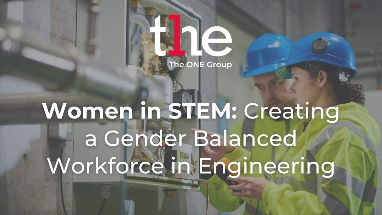 Webinar | Women in STEM: Creating a Gender Balanced Workforce in Engineering