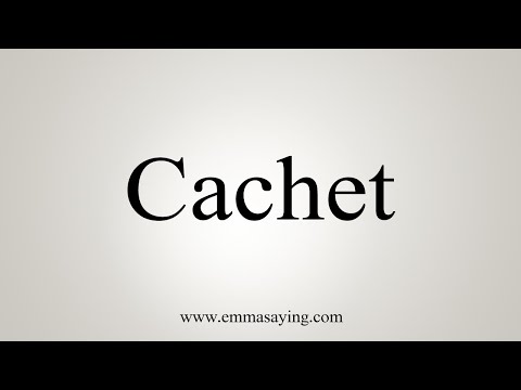 How To Say Cachet