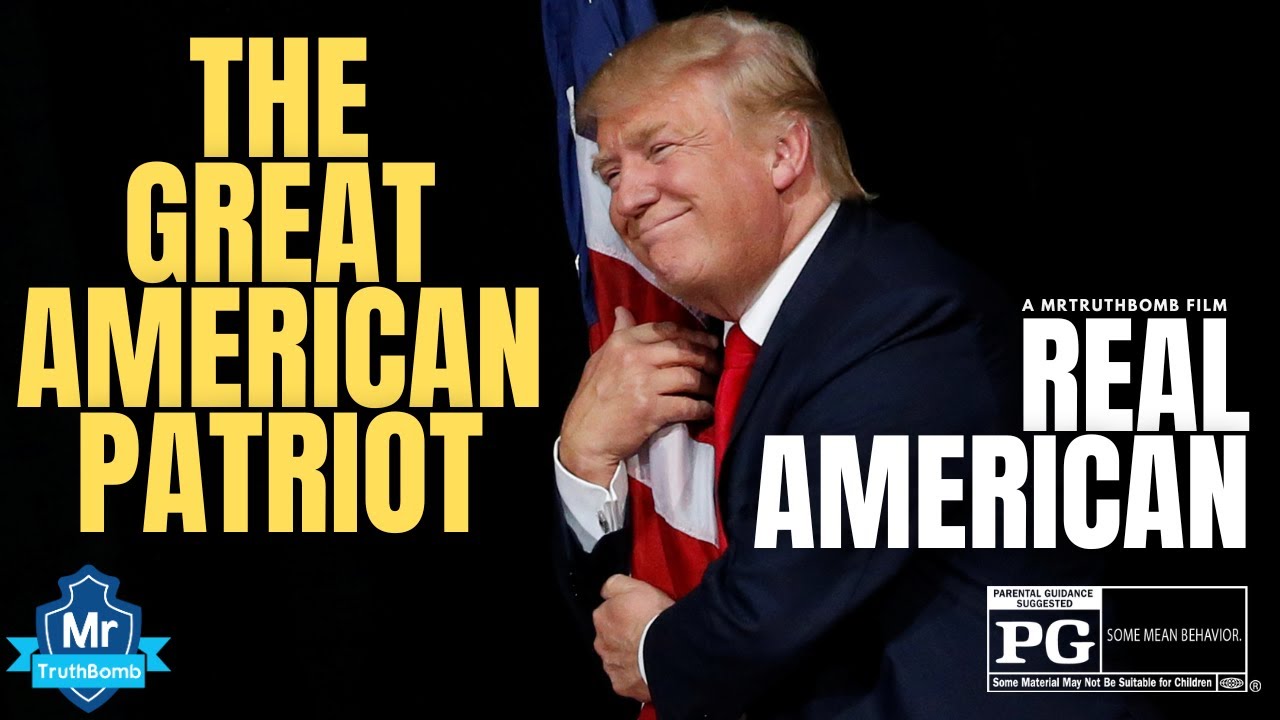 THE GREAT AMERICAN PATRIOT - REAL AMERICAN - (FINAL CUT DOCUMENTARY)