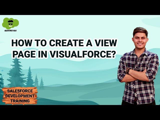 Create A View Page In Visualforce | Salesforce Developer Tutorials
