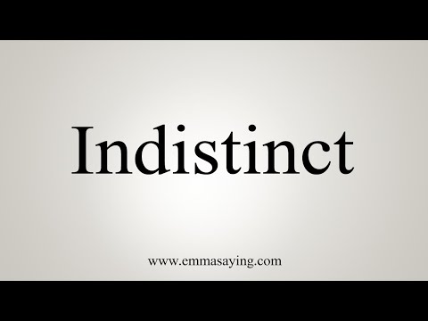 How To Say Indistinct