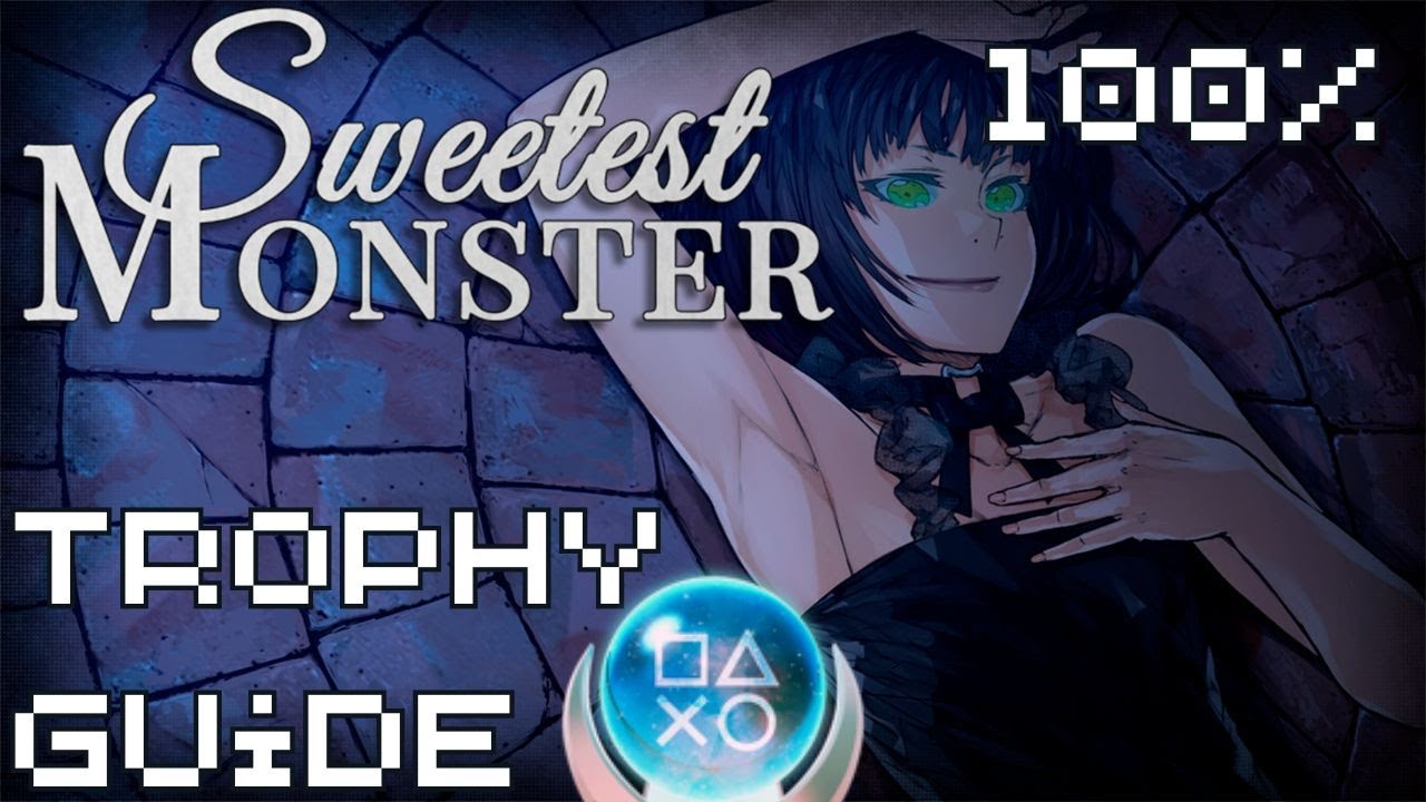 Sweetest Monster | Easy Cheap Fast Platinum! | 100% Trophy Guide