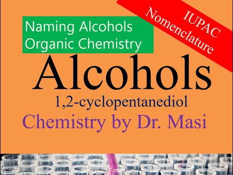 1,2-cyclopentanediol, Naming Alcohols, How to Name Alcohols, IUPAC Nomenclature