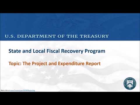 WEBINAR: State & Local Fiscal Recovery Funds: Project and Expenditure Reports