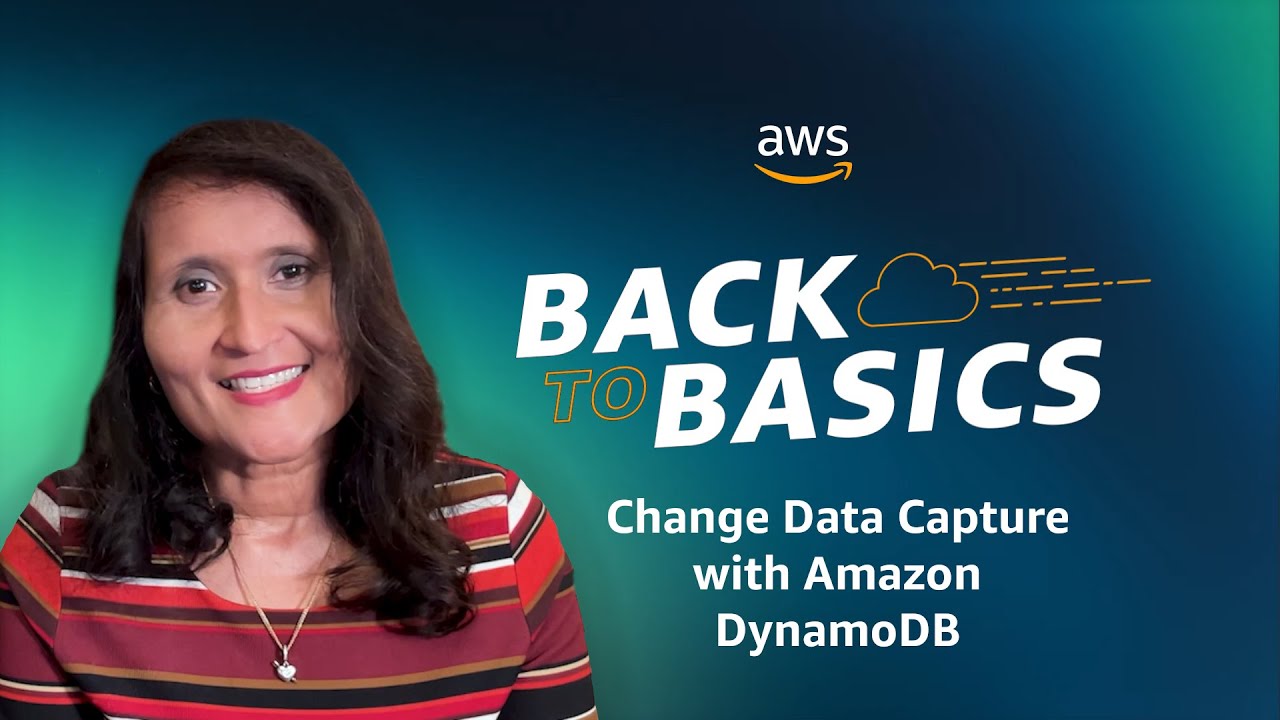 Back to Basics: Change Data Capture with Amazon DynamoDB