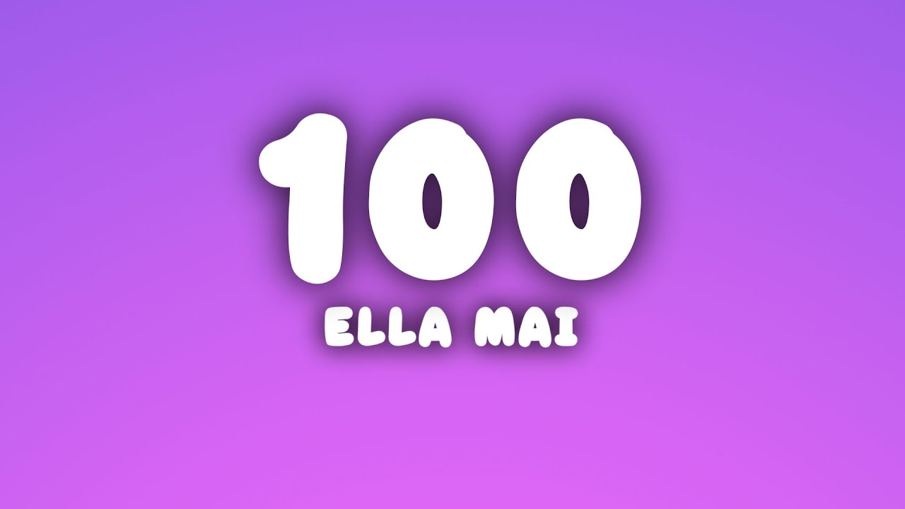 Ella Mai - 100 (Lyrics)