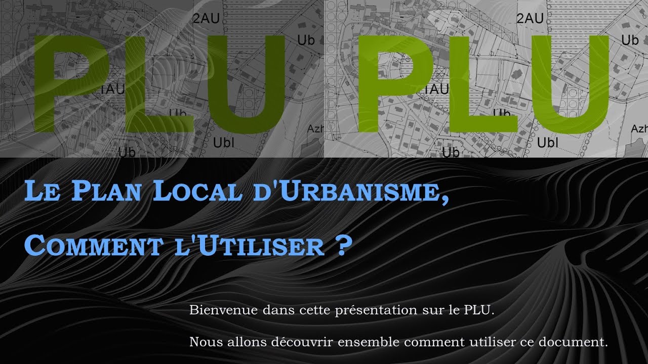 Le Plan Local d'Urbanisme - Le PLU