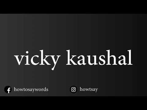 How To Pronounce vicky kaushal