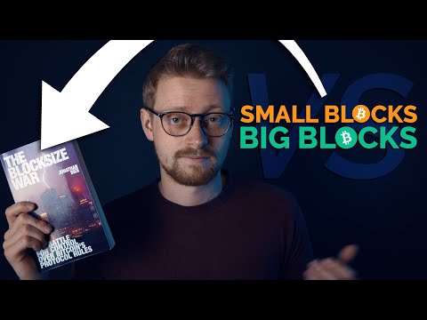 Bitcoins History - Big or Small Blocks? Bitcoin vs. Bitcoin Cash & others | The Blocksize War