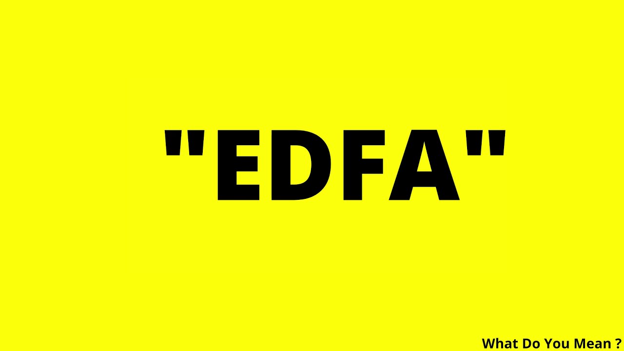 EDFA Full Form || What is EDFA ?