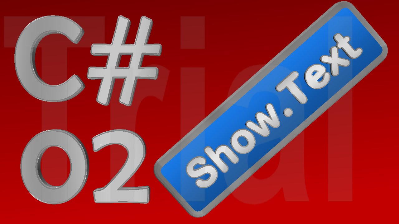 C# Tutorial 02 - Displaying Text Box Value in Message Box - for Beginners
