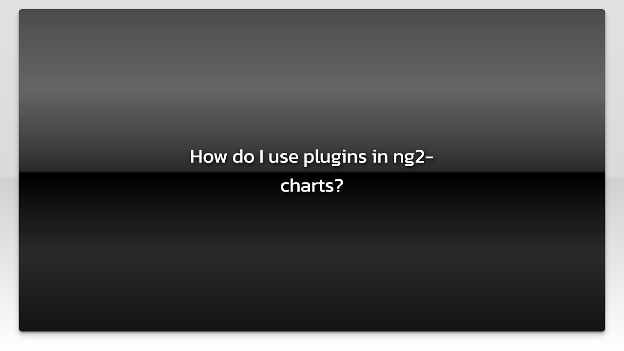 How do I use plugins in ng2-charts?