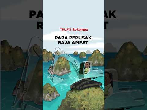 Opini Tempo | Para Perusak Raja Ampat