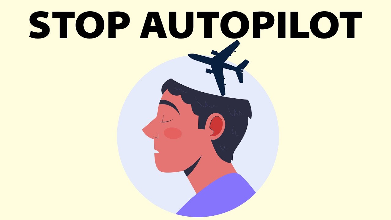 Five Effective Strategies to Stop Living on Autopilot and Take Control ...