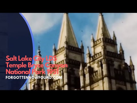 Found Film: 1951 8mm Home Movie Featuring Salt Lake City LDS Temple and Bryce Canyon National Park