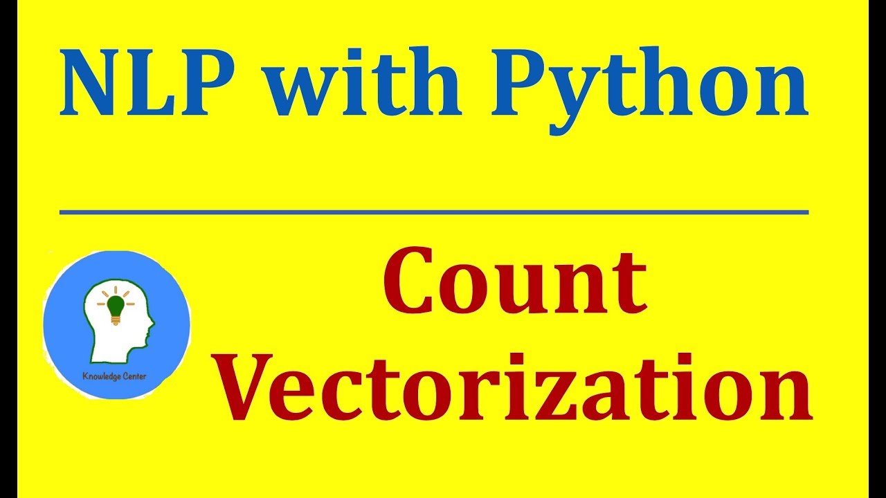 Count Vectorization in Python | CountVectorizer | Natural Language Processing with Python and NLTK