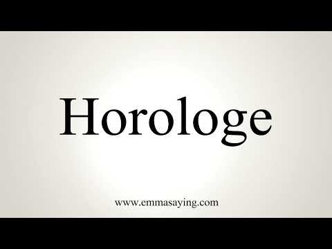 How To Pronounce Horologe