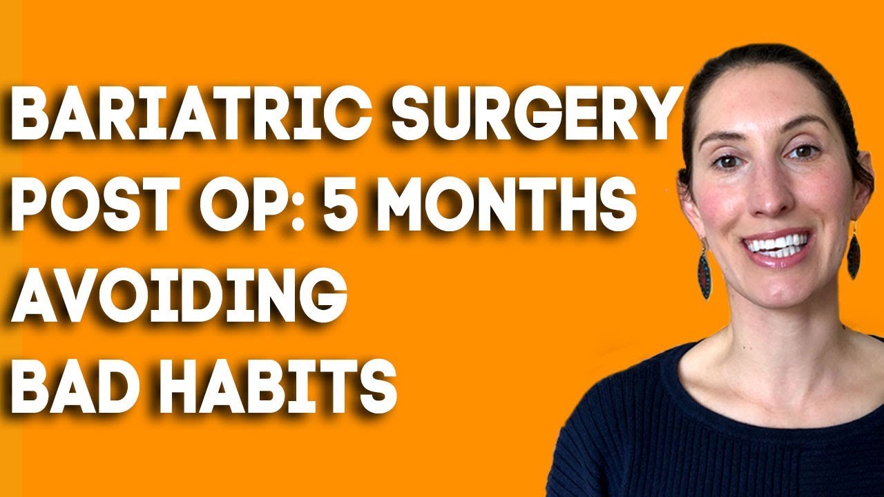 Bariatric Surgery: Post Op: 5 Months