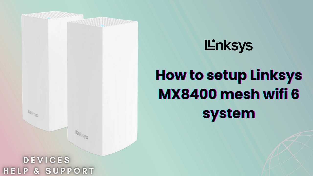 Ultimate guide to setup Linksys MX8400 mesh wifi 6 system | Linksys MX8400 installation
