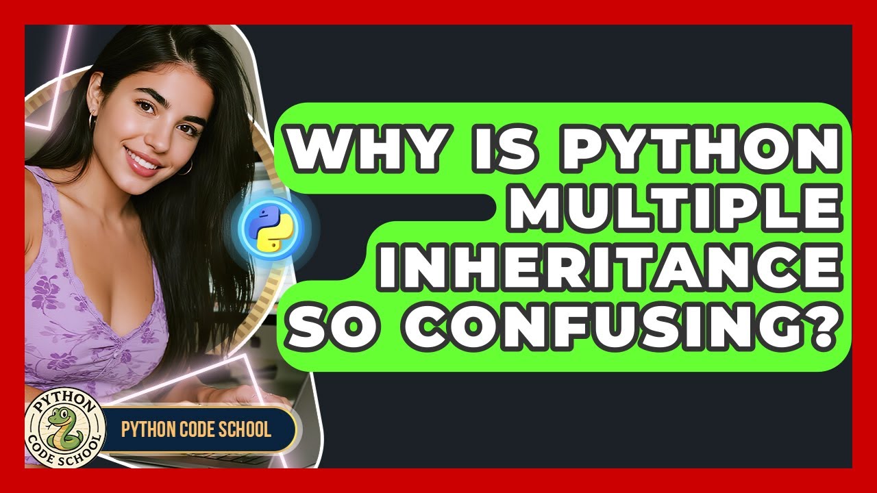 Why Is Python Multiple Inheritance So Confusing? - Python Code School