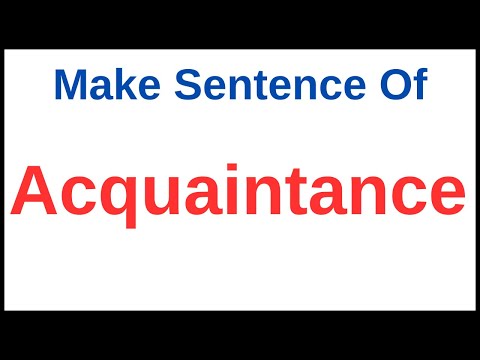 Acquaintance In A Sentence | Make Acquaintance In A Sentence | Use Acquaintance In A Sentence