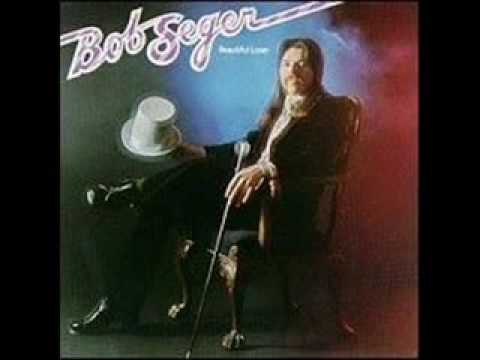 Beautiful Loser By: Bob Seger -- Lyrics